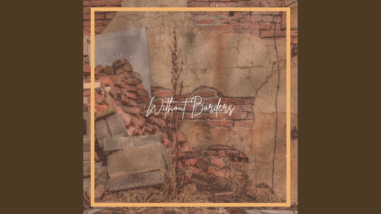 Without Borders - YouTube