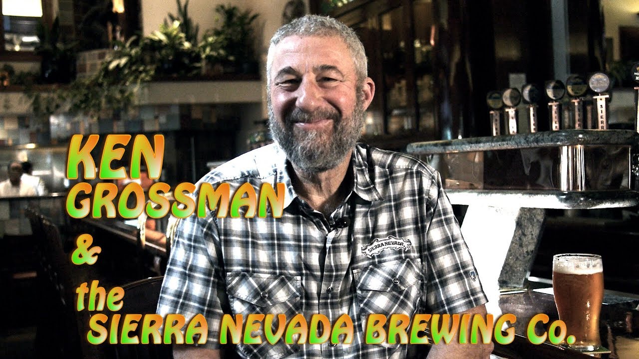 Ken Grossman: the Respectful Revolutionary of Sierra Nevada Brewing Co ...