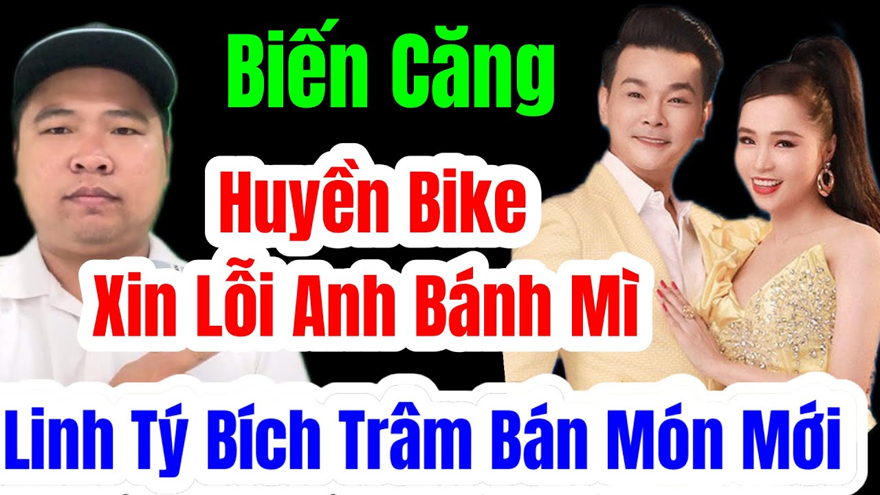 🛑 Biến Căng Huyền BiKe Xin Lỗi Anh Bánh Mì Linh Tý Bích Trâm Bán Thêm Món Mới #linhtybichtram ...