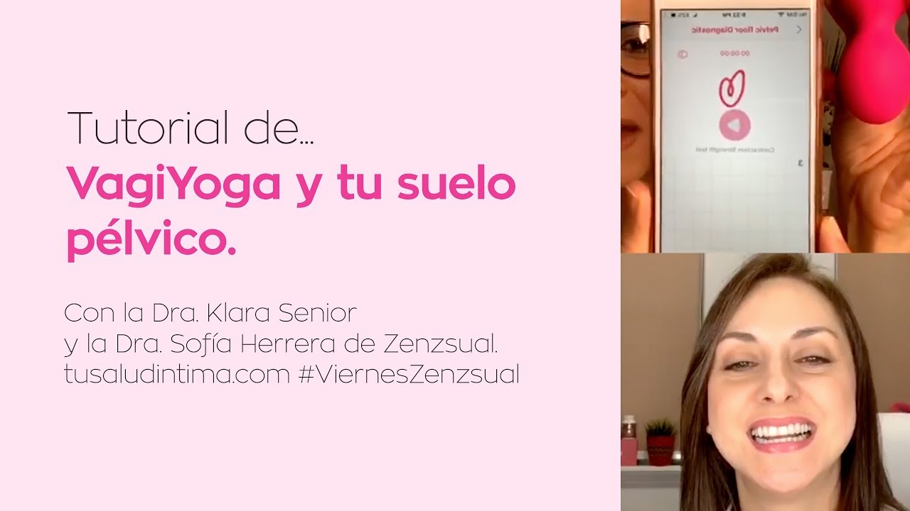 Tutorial de VagiYoga y suelo pélvico - Dra. Klara Senior y Dra. Sofia Herrera - YouTube