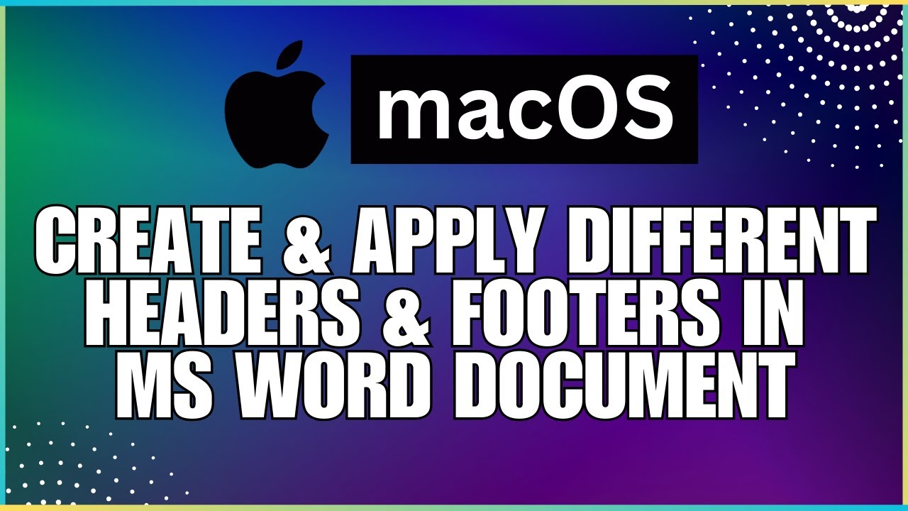 How To Create and Apply Different Headers and Footers In a Microsoft ...