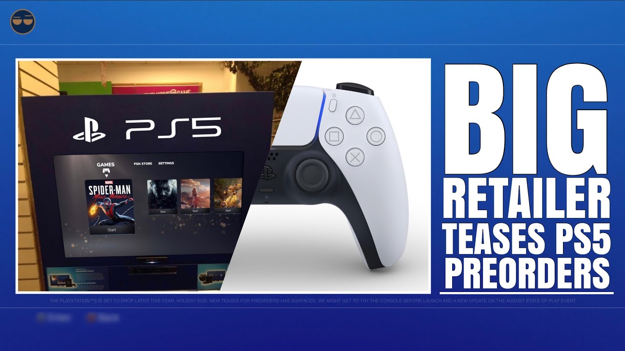 PLAYSTATION 5 ( PS5 ) - PS5 PREORDERS TEASED BY BIG RETAILER ?! PS5 ...