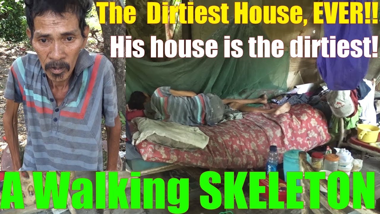 You Won't Believe How Dirty His House Is! The Filipino Skeleton Man of ...