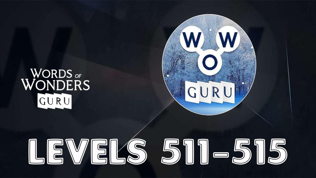 Words of Wonders: Guru Levels 511 - 515 Answers - YouTube