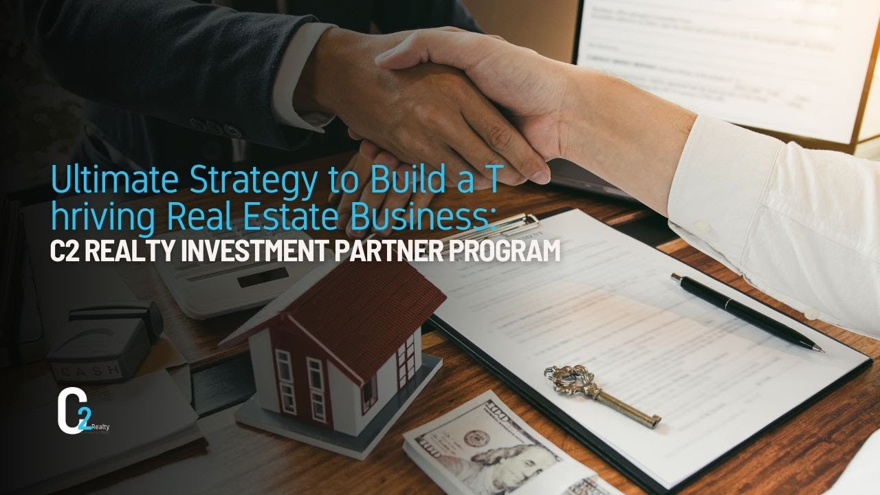 Ultimate Strategy to Build a Thriving Real Estate Business: C2 Realty ...