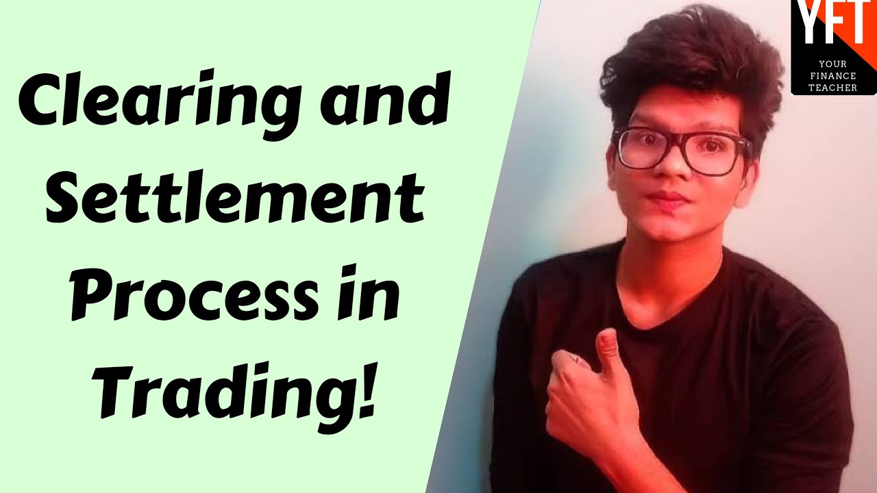 Clearing and Settlement Process I Your Finance Teacher I NSCCL ...