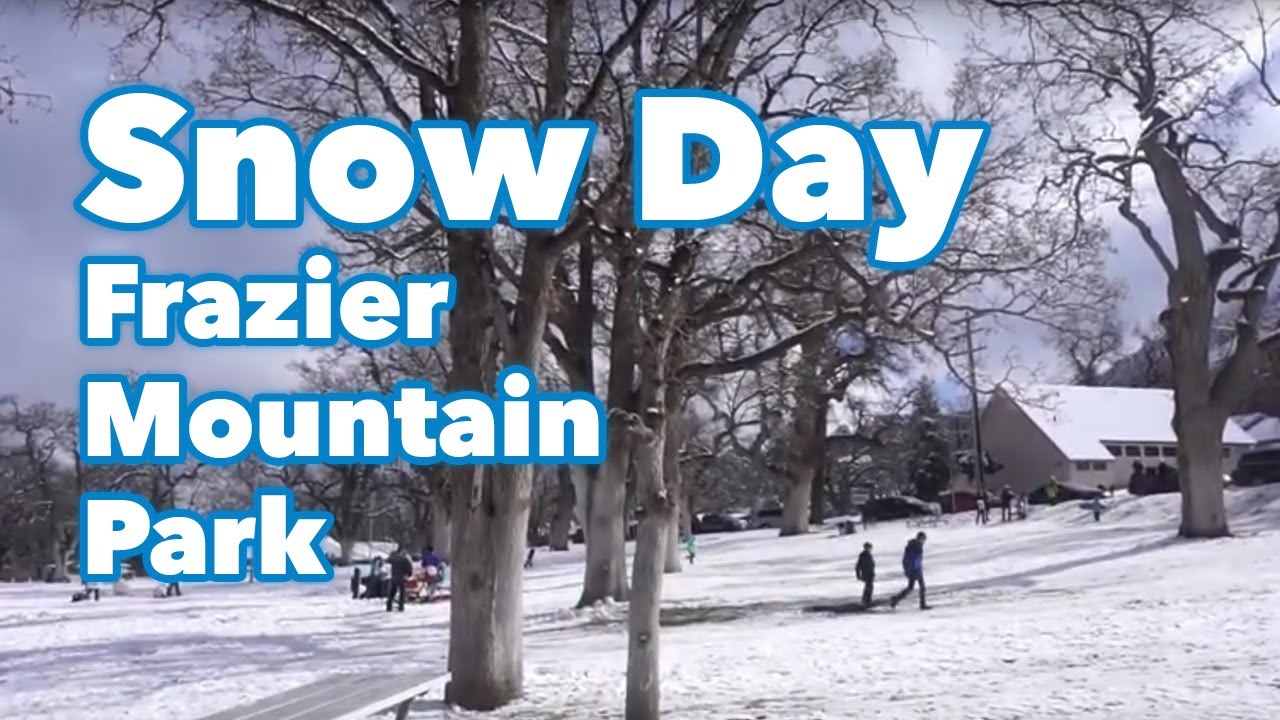 Snow Day: Frazier Mountain Park - YouTube