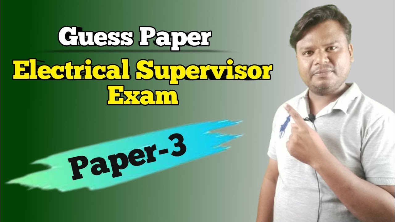 Guess paper electrical supervisor exam paper-3 || Electrical supervisor ...