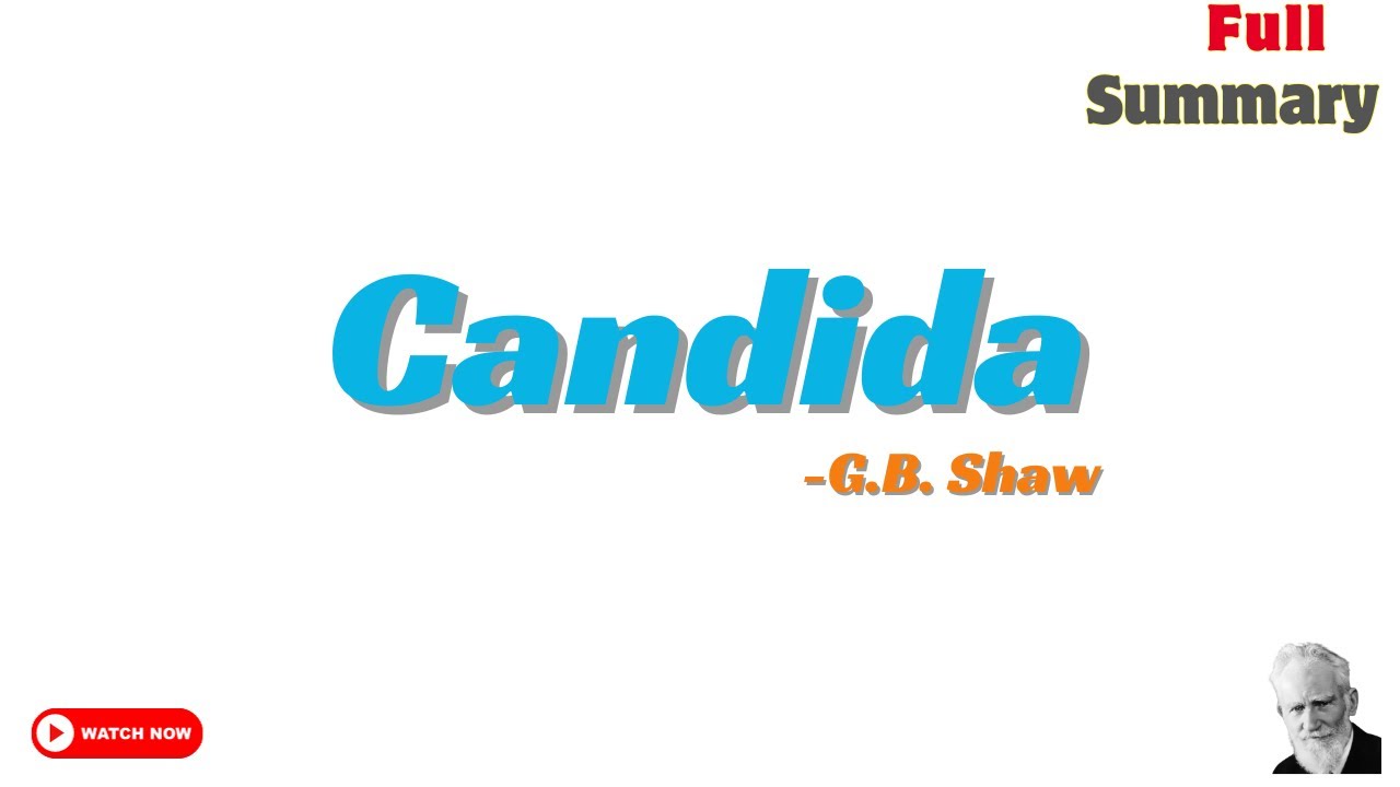 Candida | Full Summary Analysis | Play By Bernard Shaw | Learn Lit Note ...
