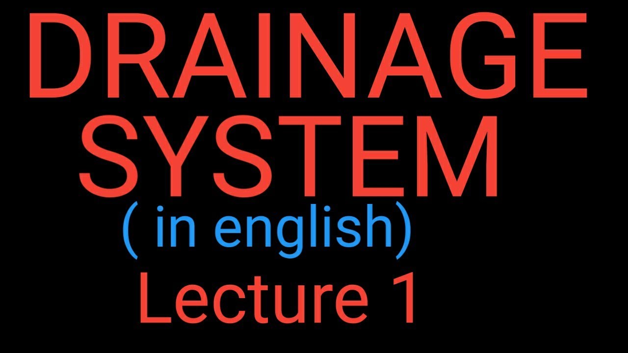 Drainage System (Lecture 1) - YouTube
