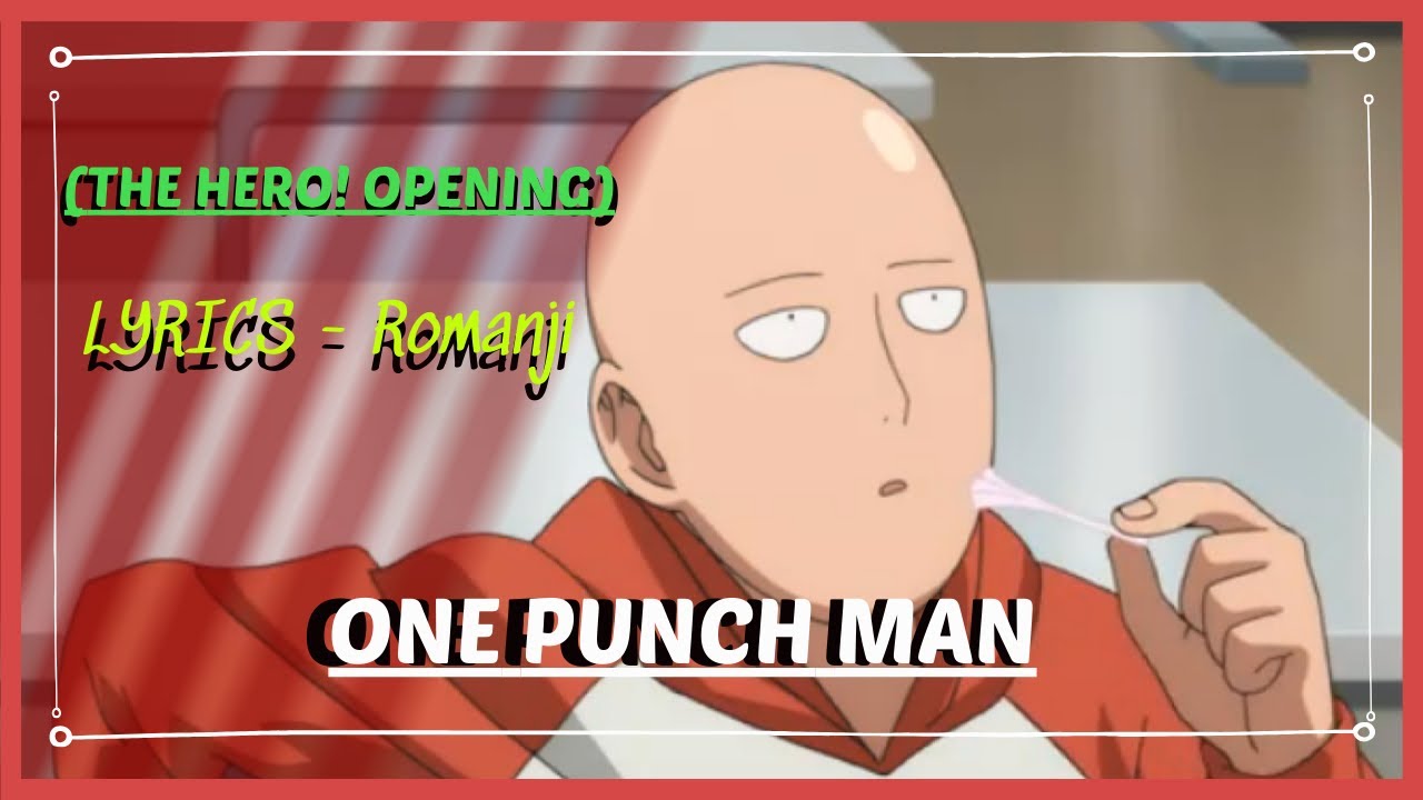 Opening - ONE PUNCH MAN Lyrics - Romanji~ 埼玉 | Klim Music - YouTube