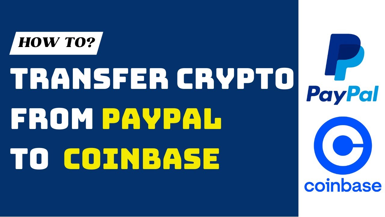 How To Transfer Crypto From PayPal To Coinbase ! - YouTube