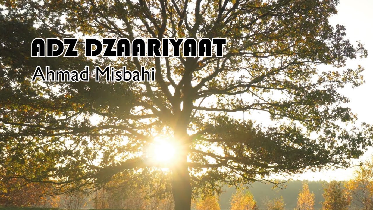 Adz Dzaariyaat - Ahmad Misbahi (Surat ke 51) #quran #quranrecitation # ...
