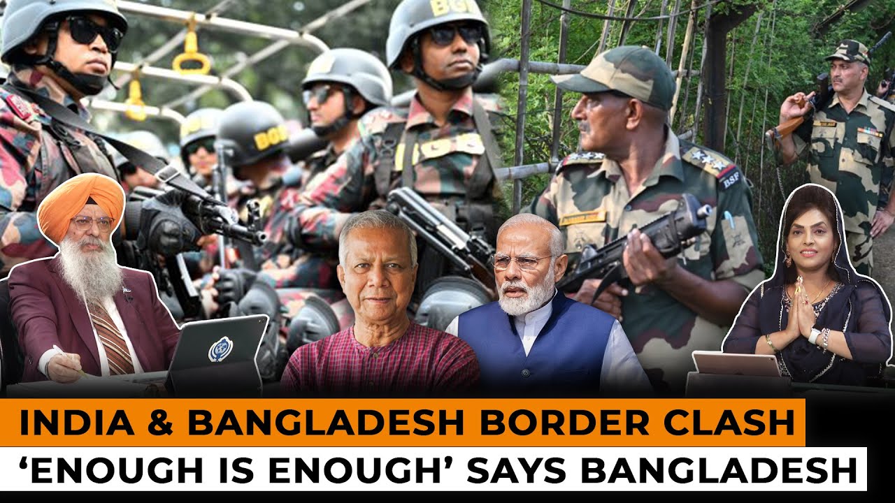 India & Bangladesh Border Clash | ‘Enough is Enough’ Says Bangladesh - Dr. A Singh SOS 09/04/24 ...