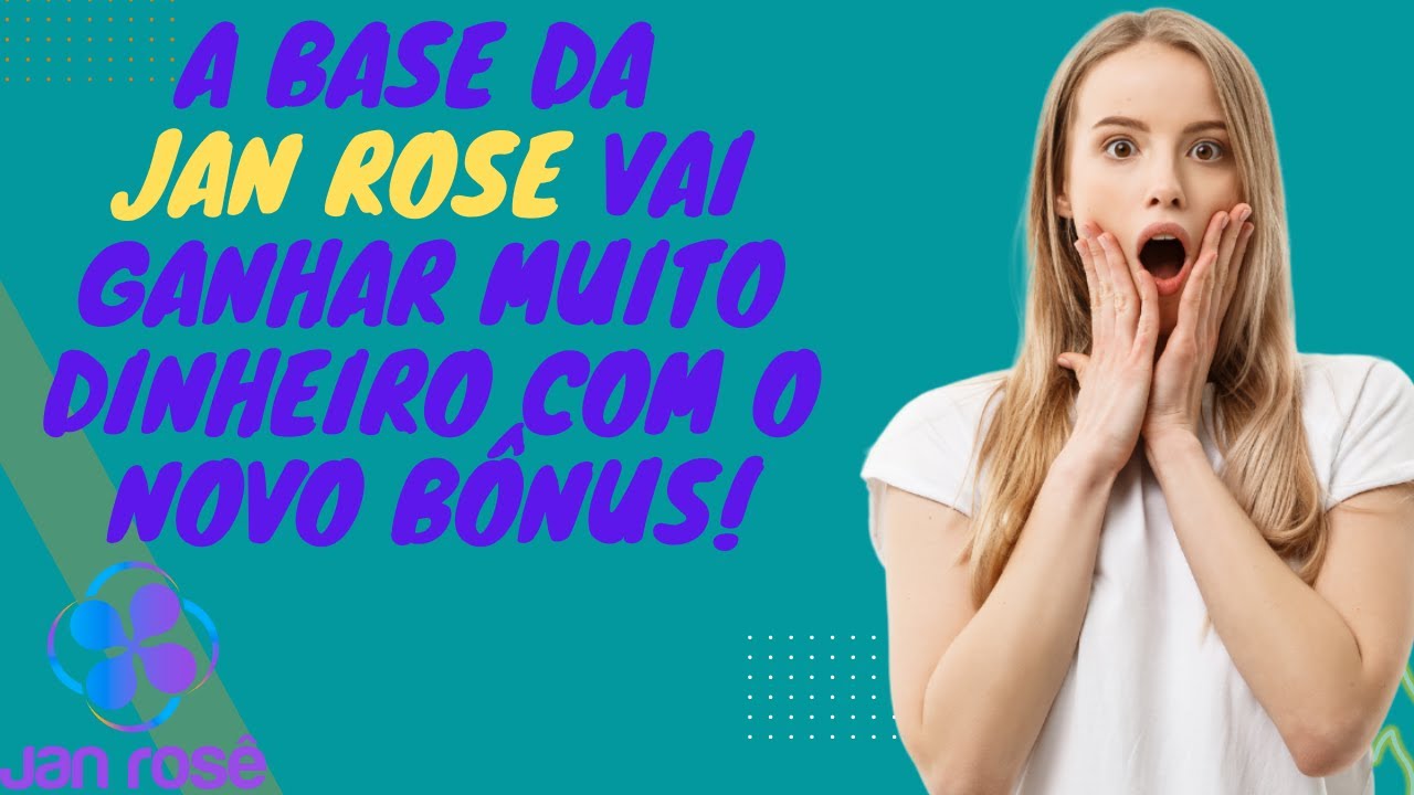 NOVO BÔNUS DA JAN ROSE FAVORECE 100% A BASE E IMPRESSIONA O MERCADO ...