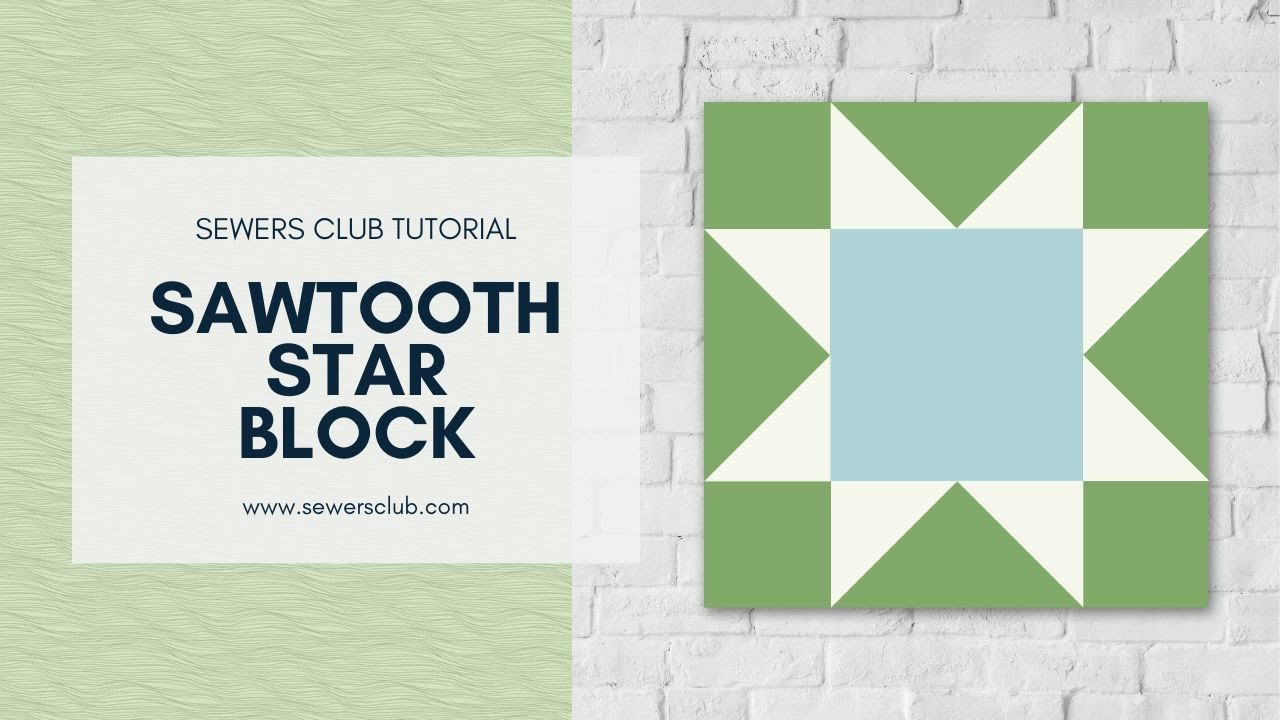 Sawtooth Star Block Tutorial | Free Quilt Block Tutorial | Sewers Club ...