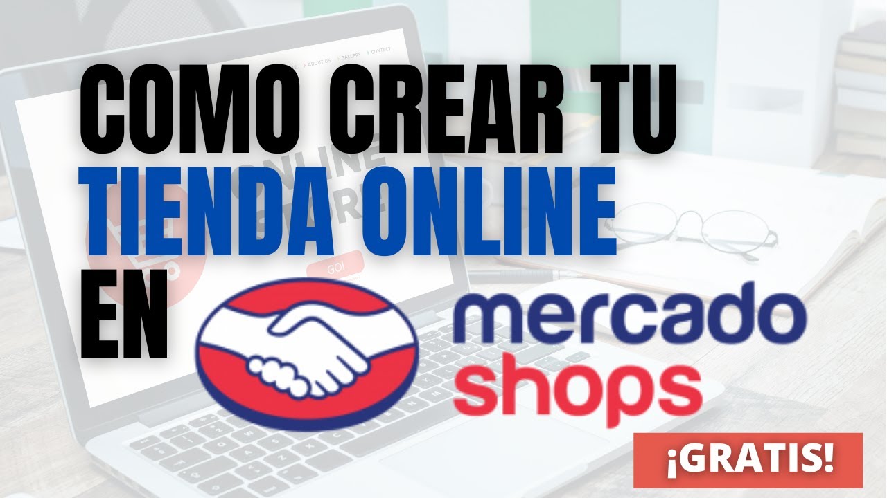 Cómo Crear una Tienda online en MERCADOSHOPS/ Mercado Libre Mercado ...