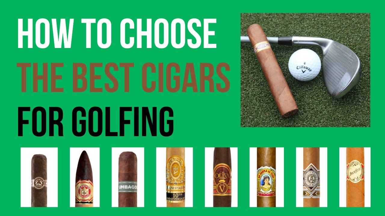 How to choose the best golf cigars - YouTube