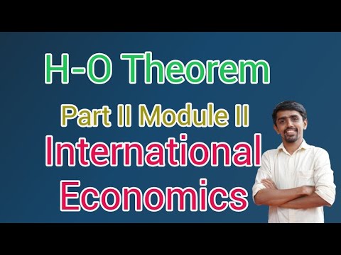 H-O Theorem, Part II Module II, International Economics - YouTube