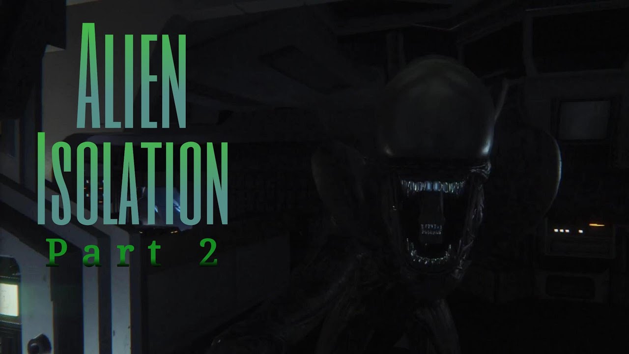 Alien Isolation part 2 - YouTube