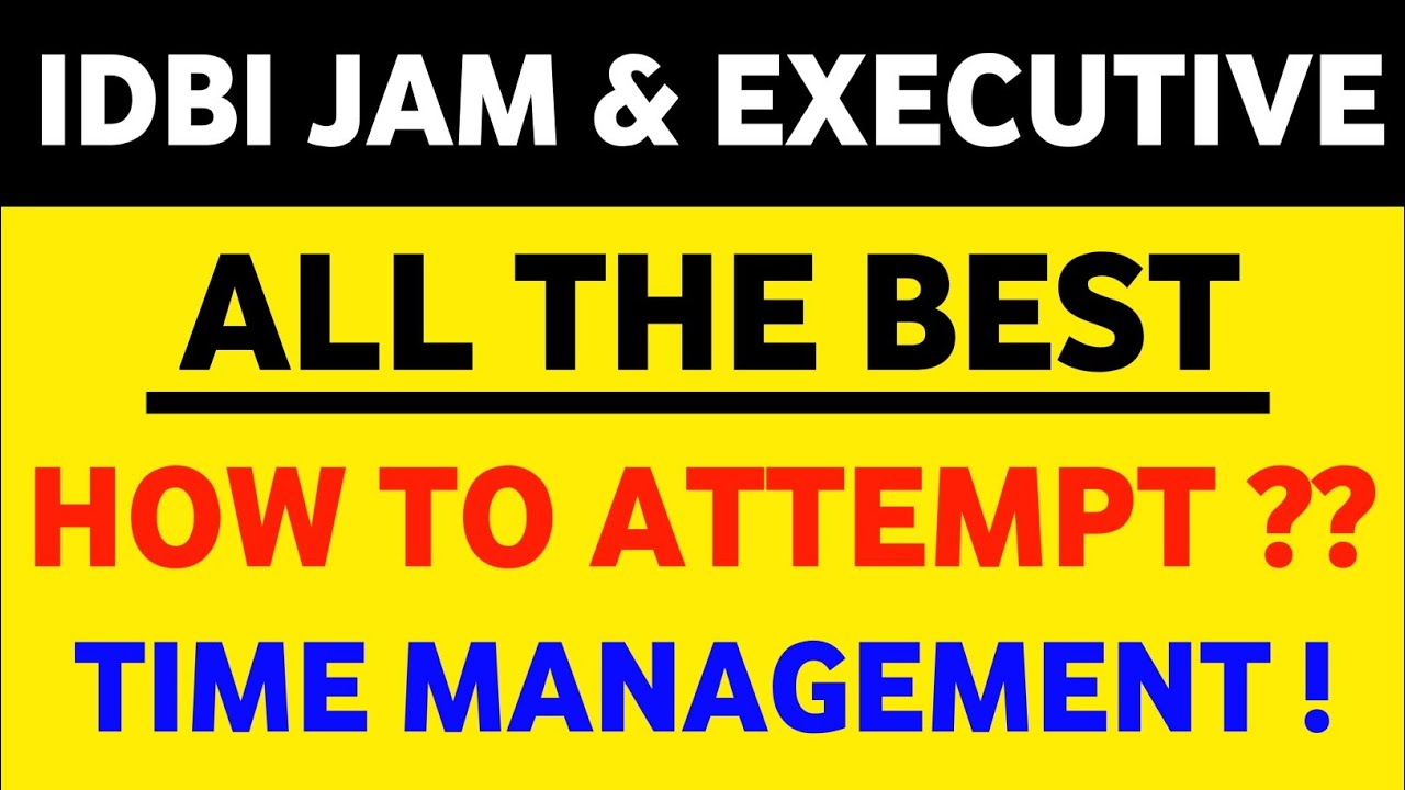 IDBI Executive & JAM Last Minute Tips & Strategy 2023 || How To Attempt ...
