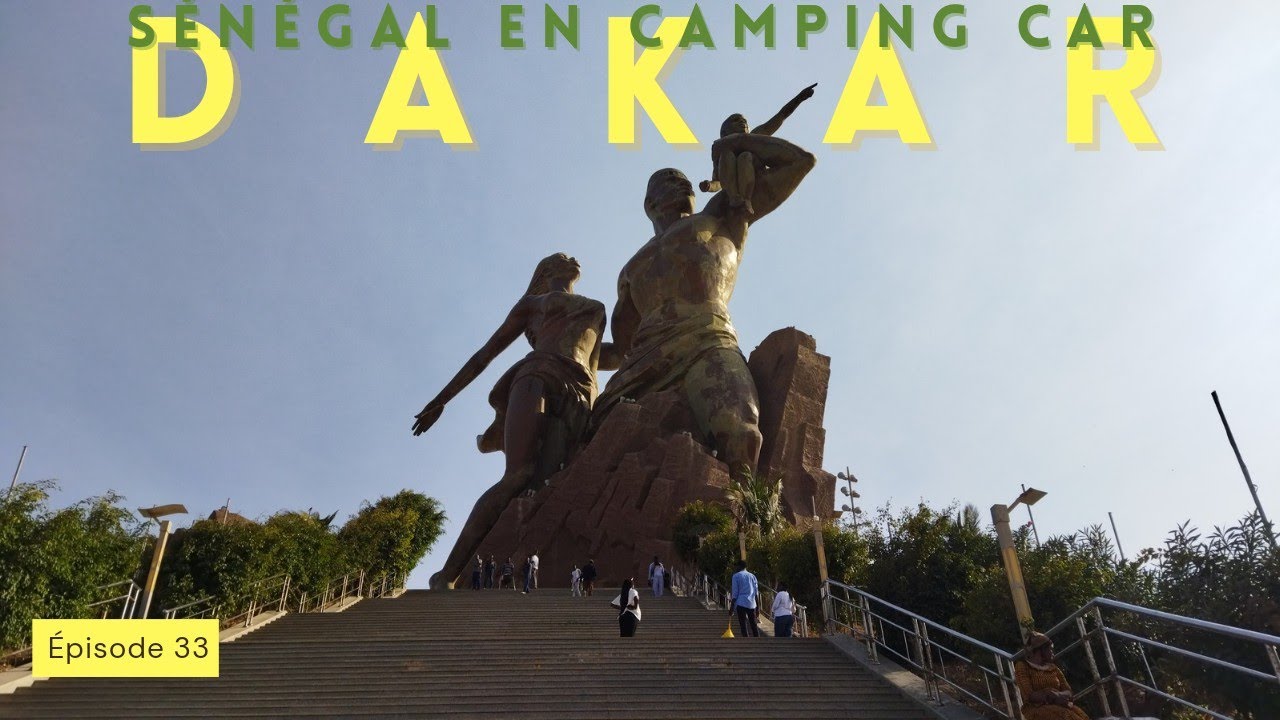 visite de DAKAR | SÉNÉGAL en camping car | vanlife | famille nomade en ...