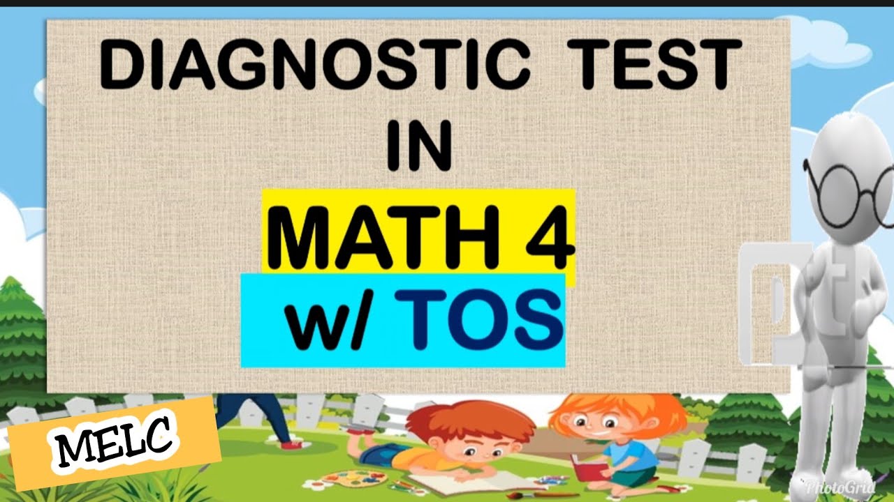 MATH 4 DIAGNOSTIC TEST | MELC | with Table of Specification - YouTube