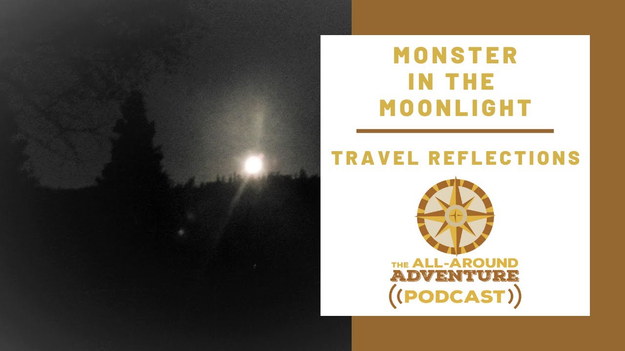 Spooky Tales From Afar - Part 1: Monster In The Moonlight│TRAVEL ...