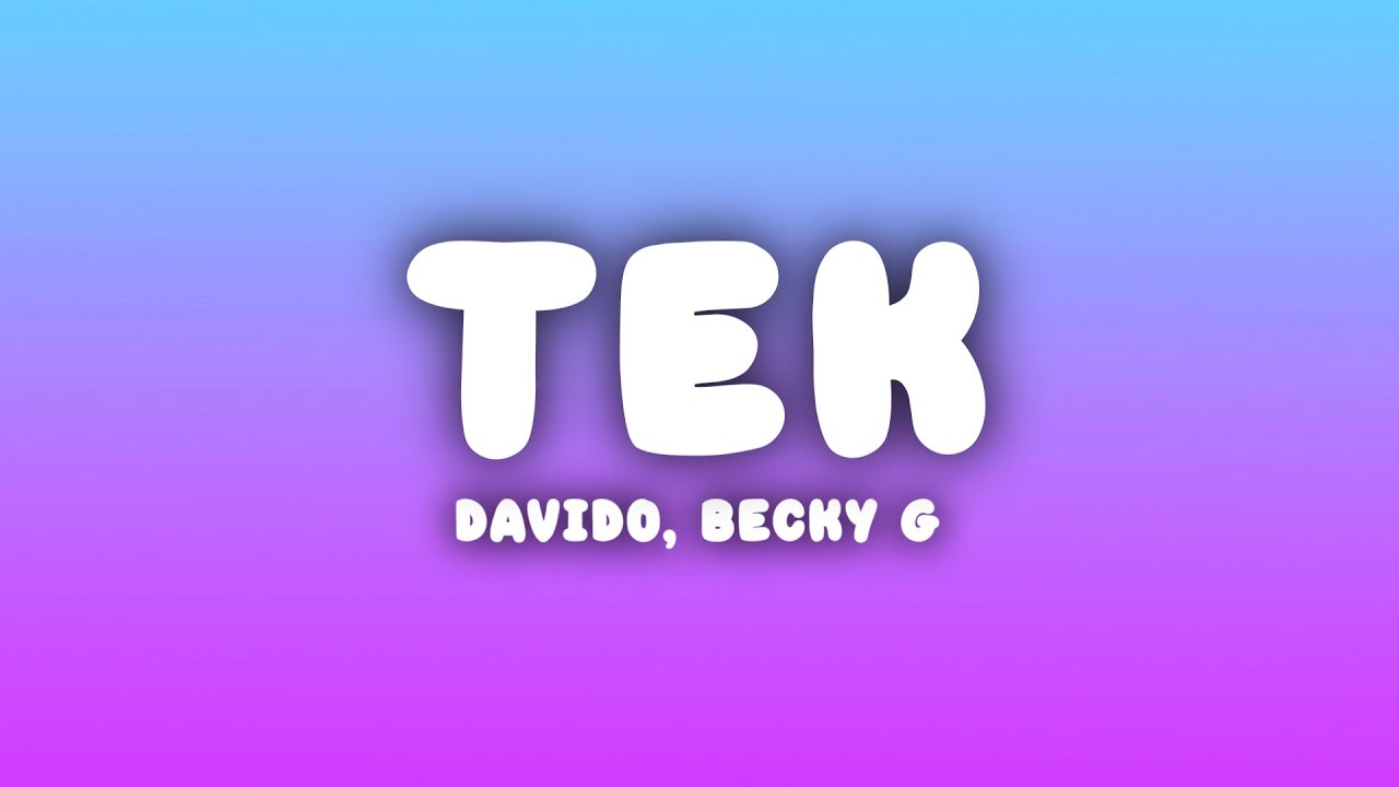 Davido - Tek (Lyrics) ft. Becky G - YouTube