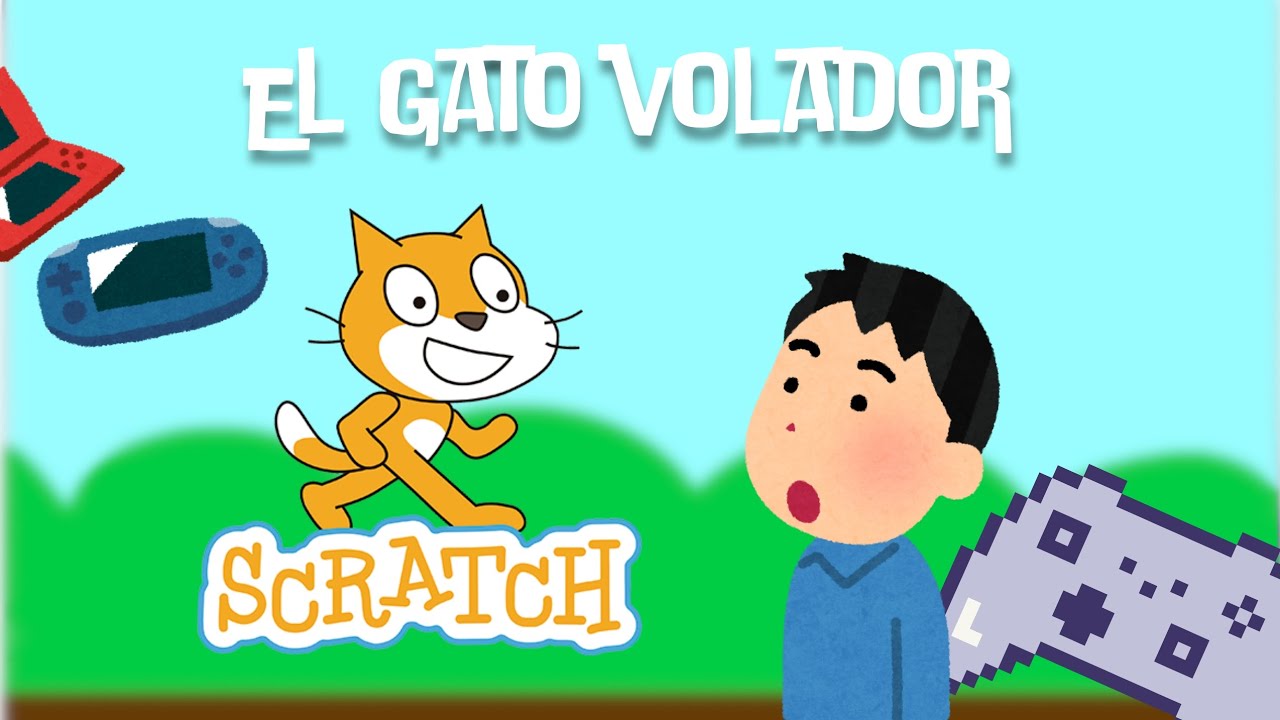 Juego de Scratch 🎮📱 (El gato volador) 🧚‍♀️ - YouTube