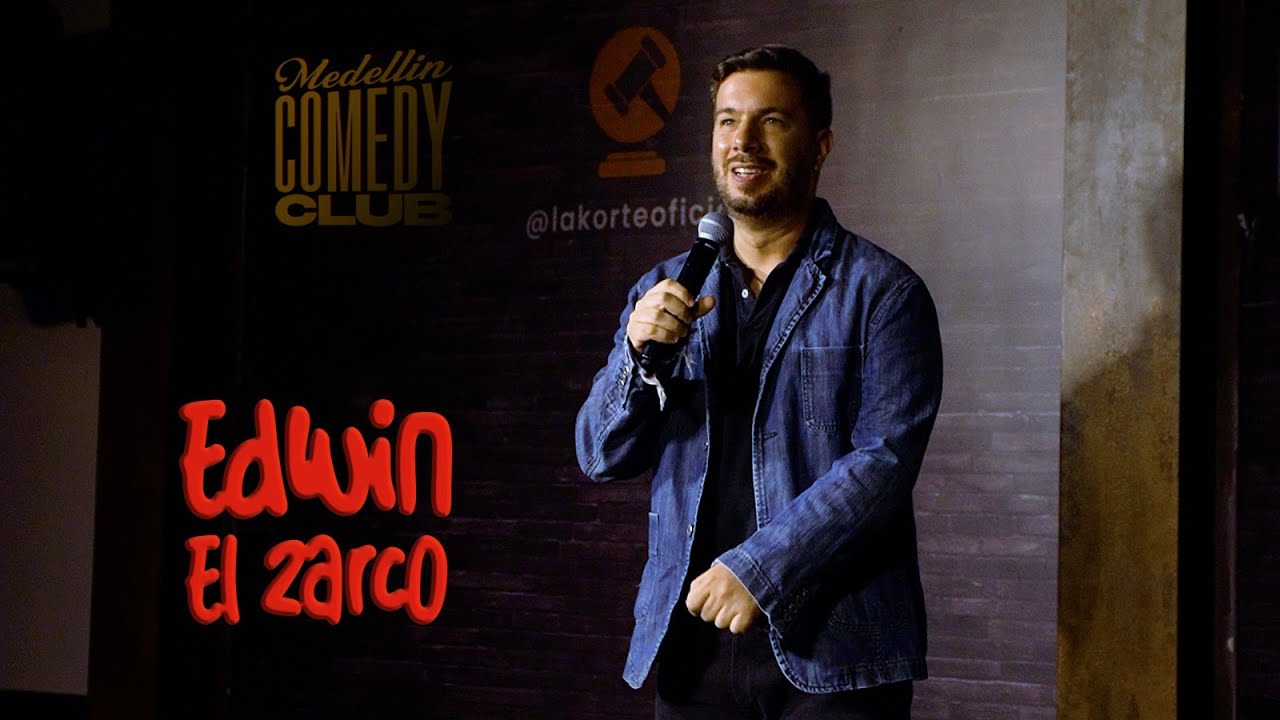 Edwin el Zarco , Medellín Comedy Club - YouTube