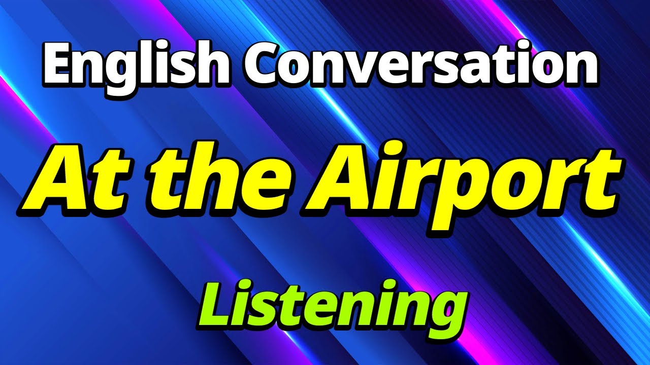At the Airport | English Conversation | English story listening ...