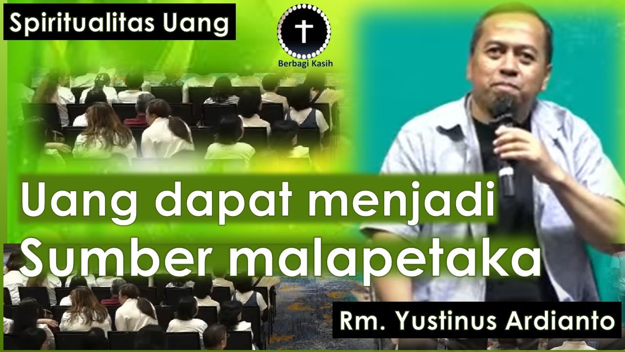 Rm Yustinus Ardianto #Uang menjadi sumber malapetaka# - YouTube
