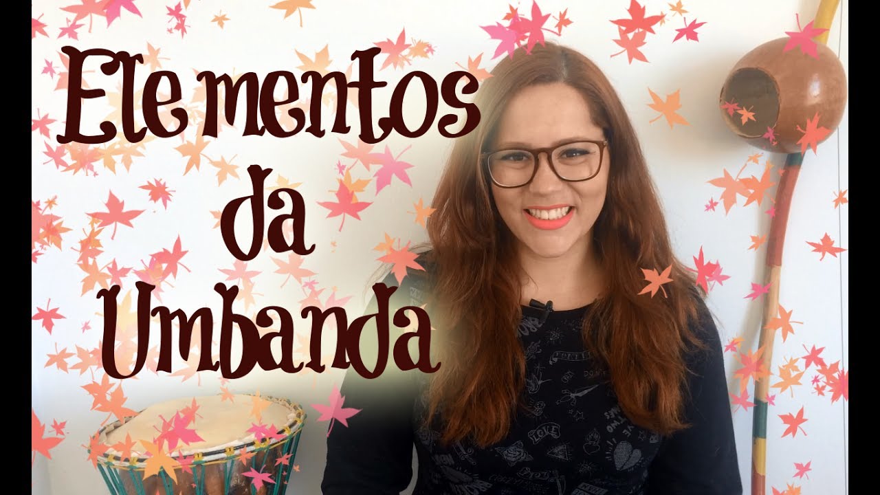 Elementos da Umbanda | Filha de Oyá - YouTube