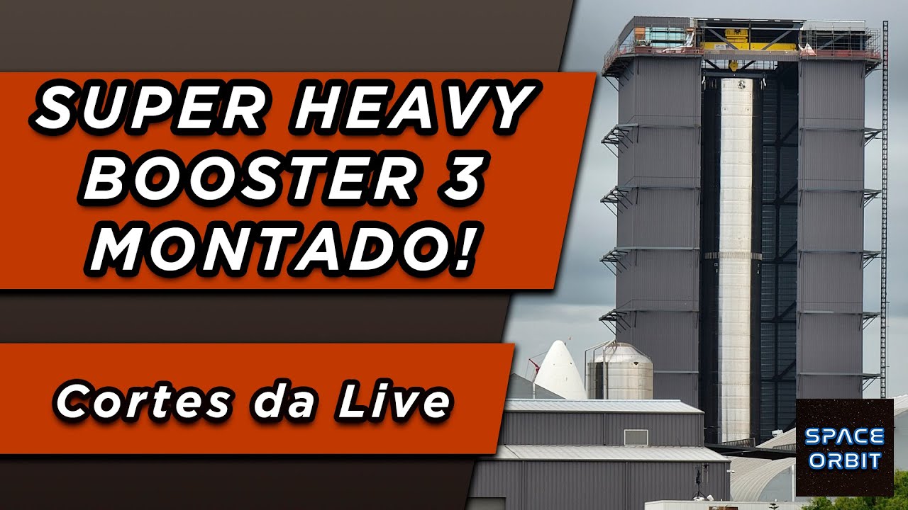 Super Heavy Booster 3 Montado na High Bay - YouTube