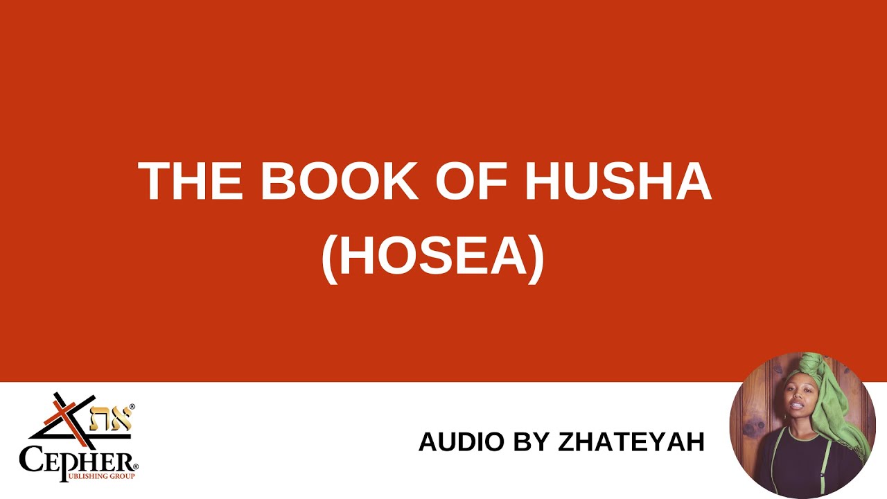 The Book of Husha (Hosea) Audio with Text | ZReads Bible/Cepher - YouTube