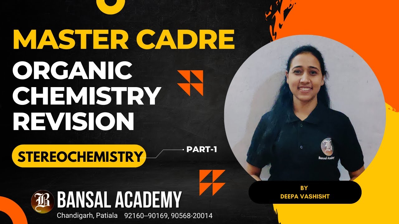 Stereochemistry Part-1 By Deepa Vashishtha | Master Cadre Organic ...