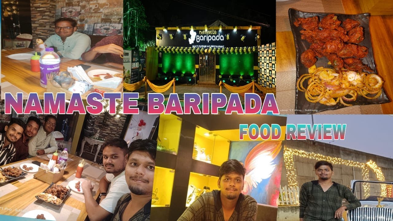 Namaste baripada food review // Went for a dinner // Namaste baripada ...