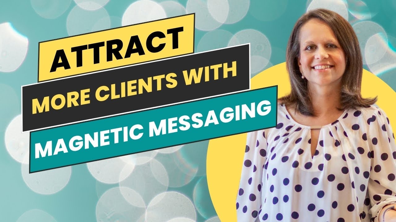 Attract More Clients with Magnetic Messaging - YouTube