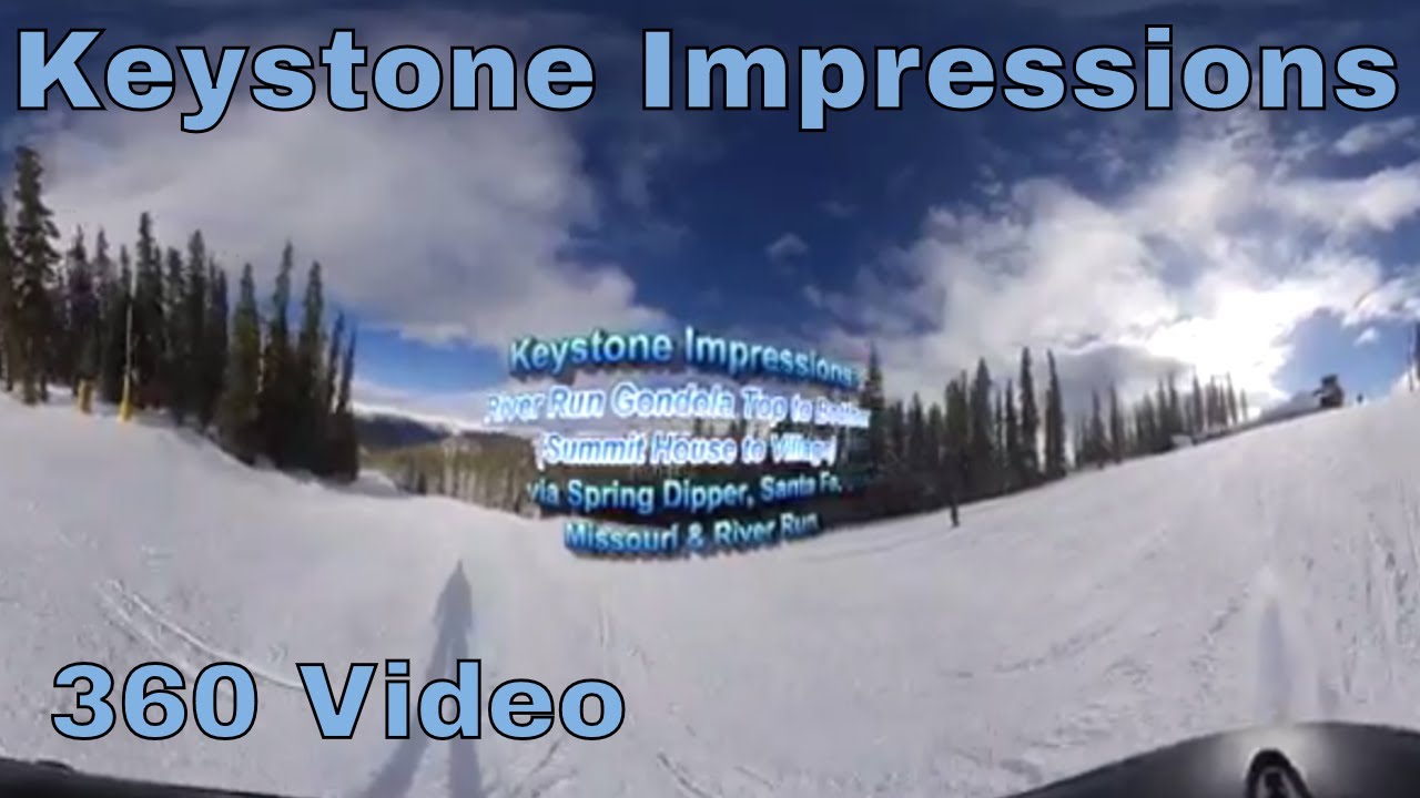 Keystone Skiing [360°] - River Run Gondola Top to Bottom (Spring Dipper ...