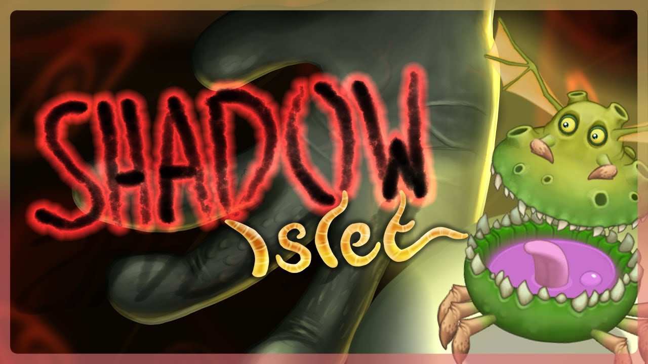 [UPDATE 6] X'rt on Shadow Islet - My Singing Monsters - YouTube