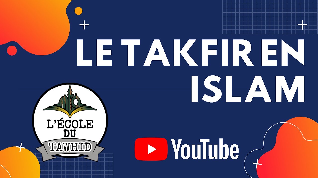 Le Takfir en Islam - YouTube