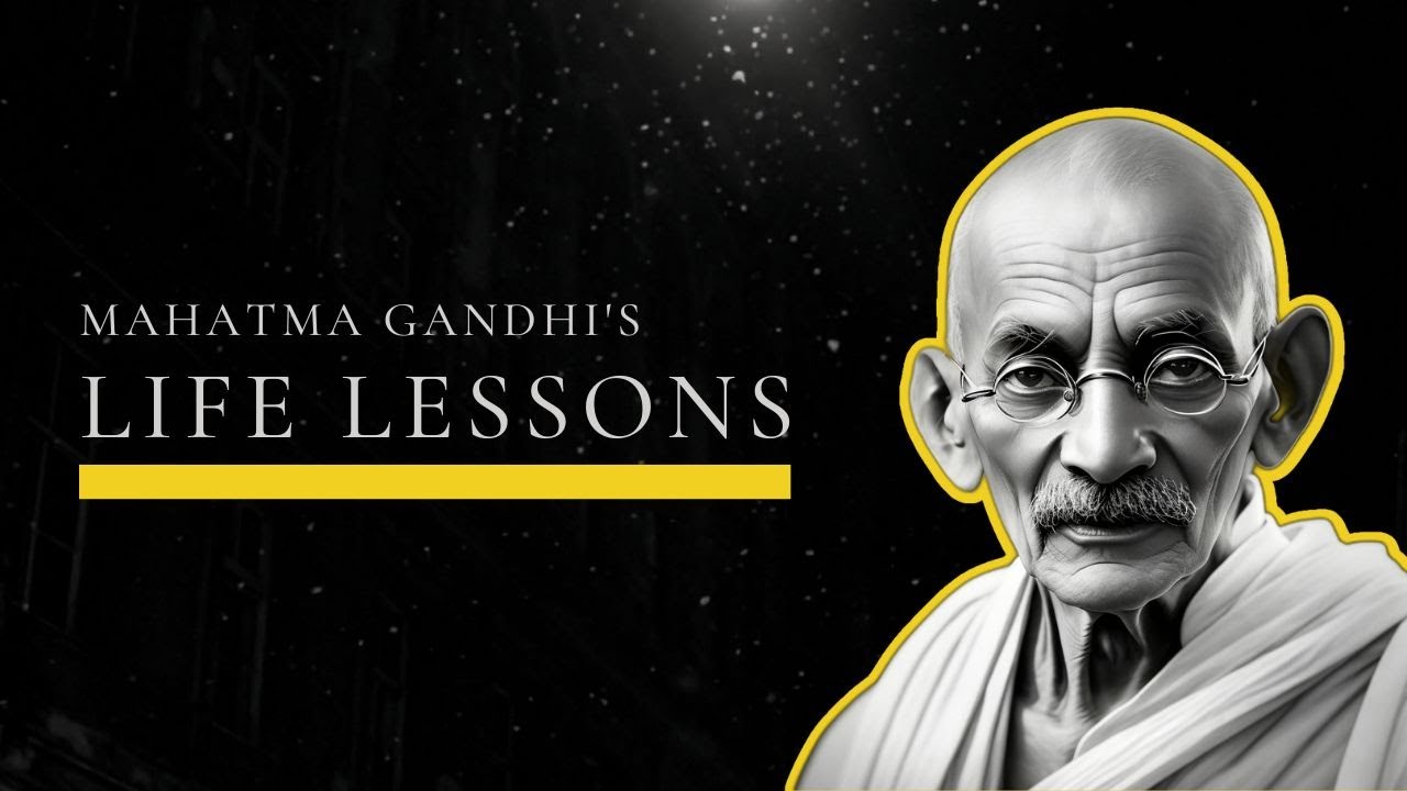 Mahatma Gandhi's Life Lessons - YouTube