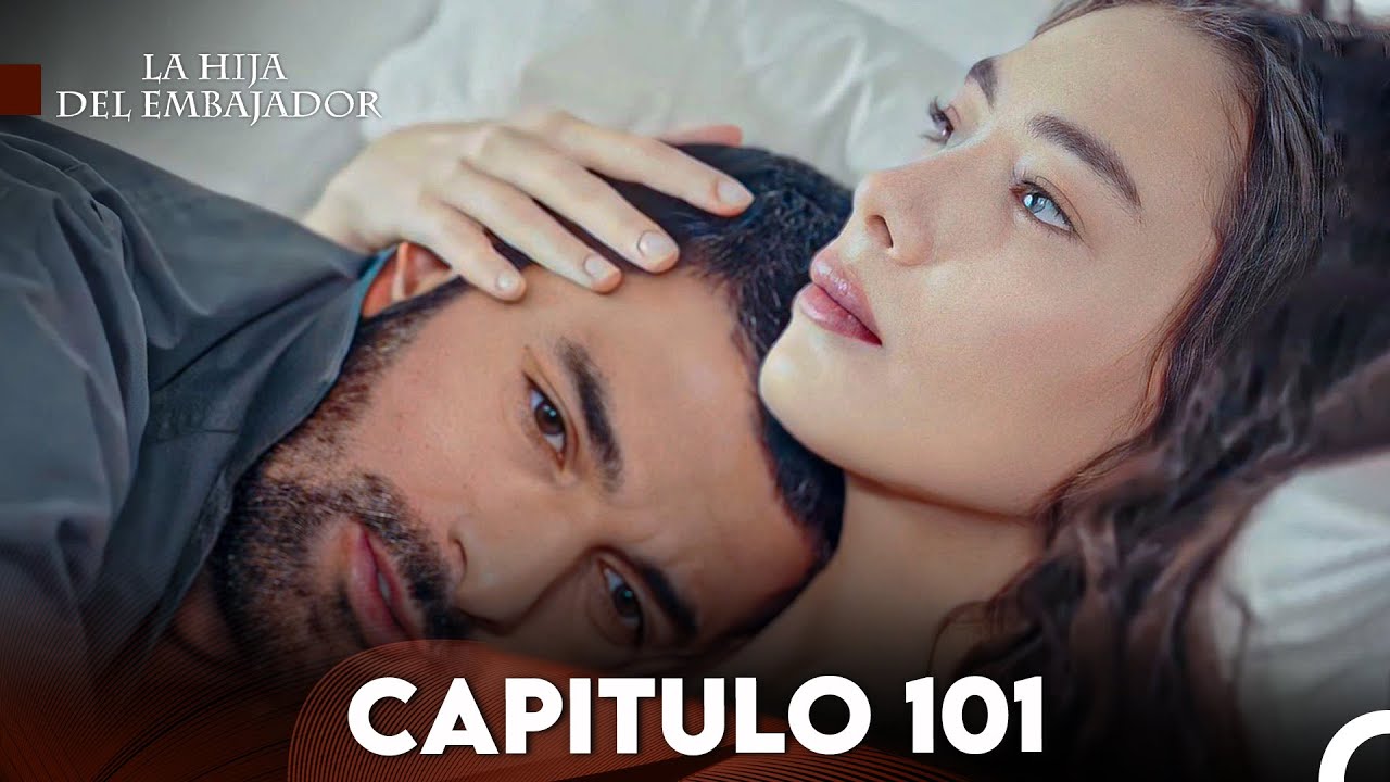La Hija del Embajador Capitulo 101 (Doblado en Español) FULL HD - YouTube