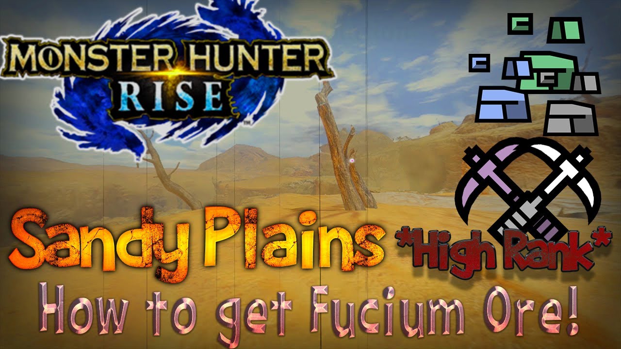 Monster Hunter Rise: Mining Guide - Sandy Plains *High Rank* (How to ...