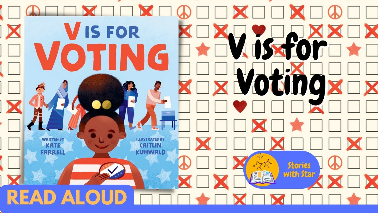Read Aloud: V Is for Voting by Kate Farrell | Stories with Star - YouTube