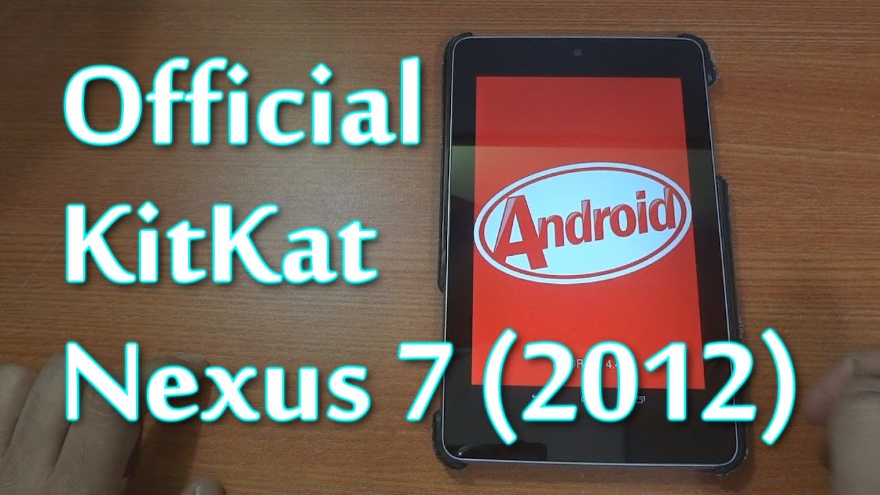 Official KitKat on Nexus 7 (2012) - YouTube