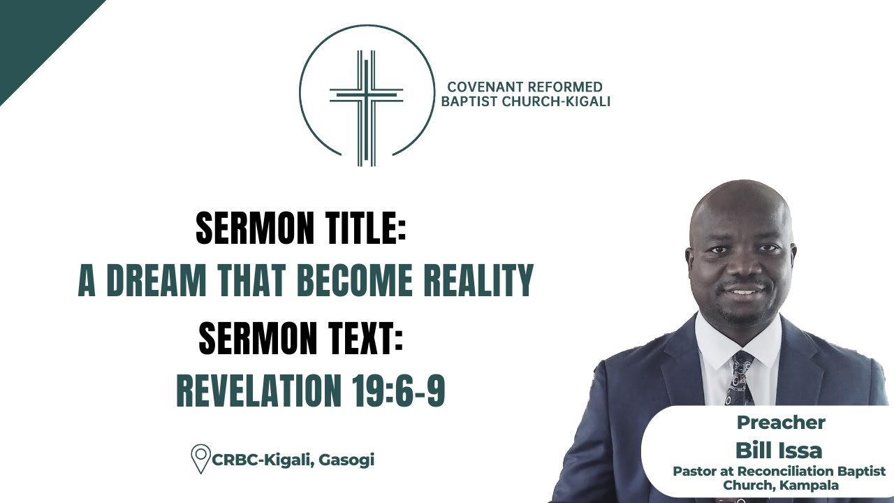 CRBC-KIGALI || A DREAM THAT BECOME REALITY || Pastor Bill Issa - YouTube