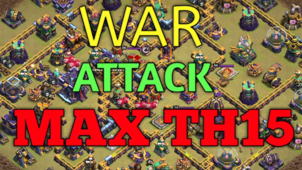 Legend War Attack Max TH15 in Clash of Clans ll coc ll 2023 - YouTube