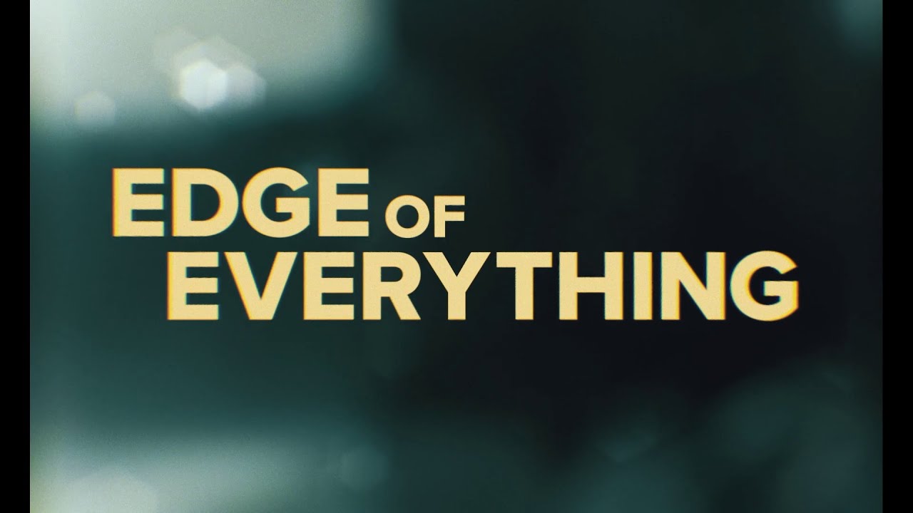 Trailer: Edge of Everything (Lightyear Entertainment) - YouTube